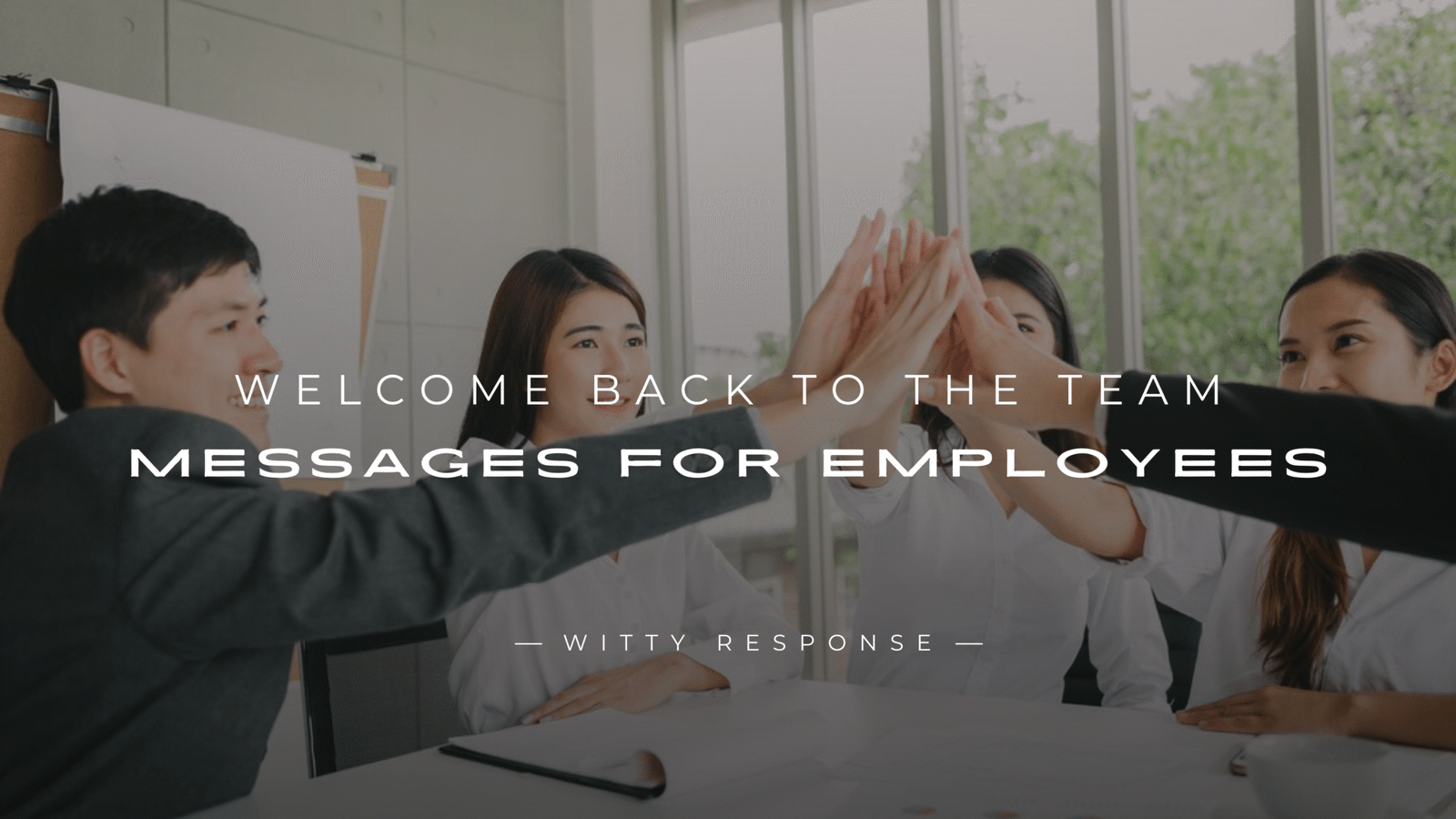 250+ Welcome Back To The Team Messages For Employees