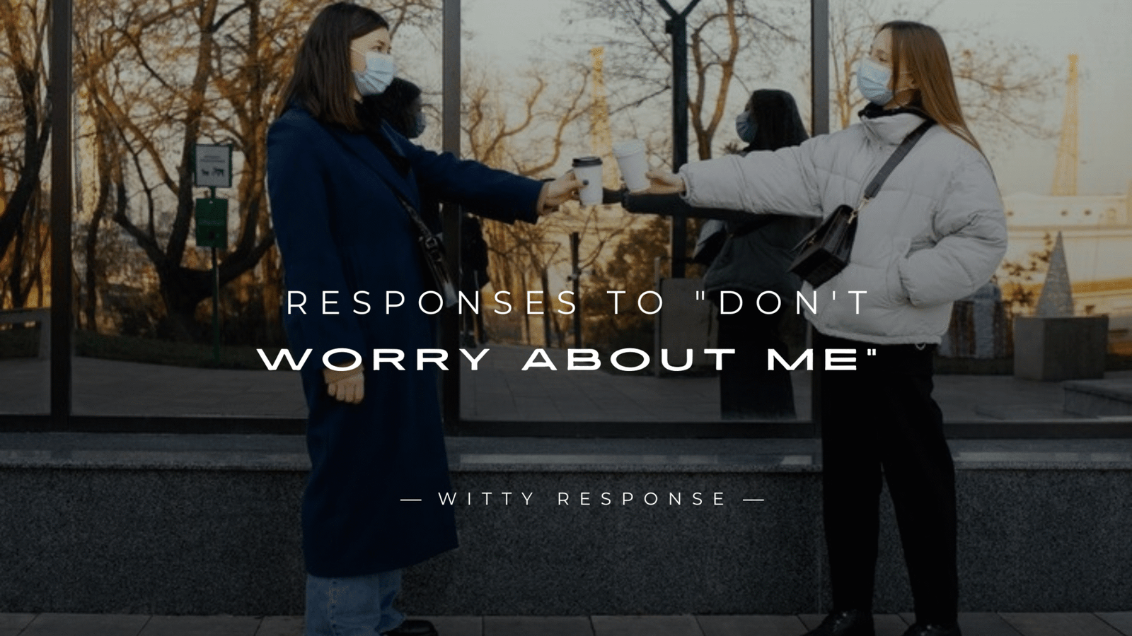 Witty Response - Because silence is not always golden